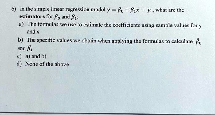 please help in the simple linear regression model y 0 1x what are the estimators for 0 and 1 a ...