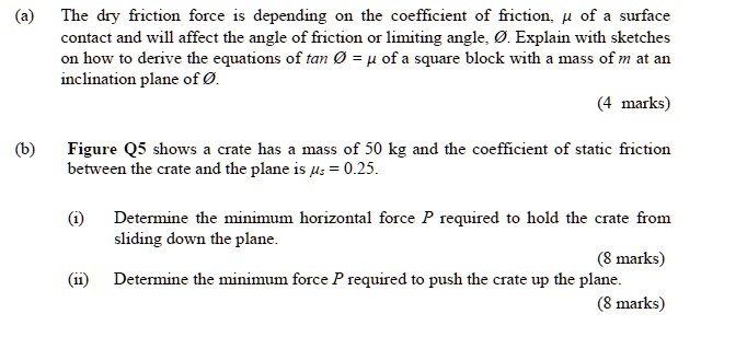 SOLVED: a) The dry friction force is depending on the coefficient of ...