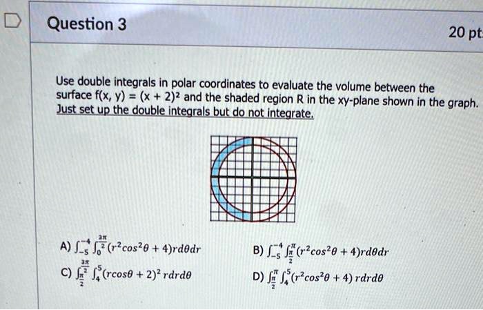 SOLVED: Use double integrals in polar coordinates to evaluate the ...