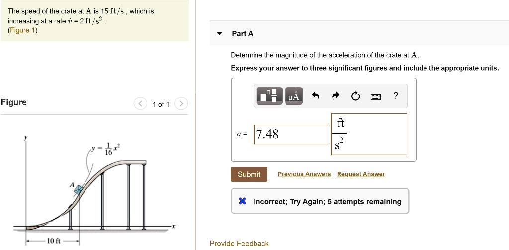 SOLVED: The speed of the crate at A is 15 ft/s, which is increasing at a rate of 2 ft/s^2 ...