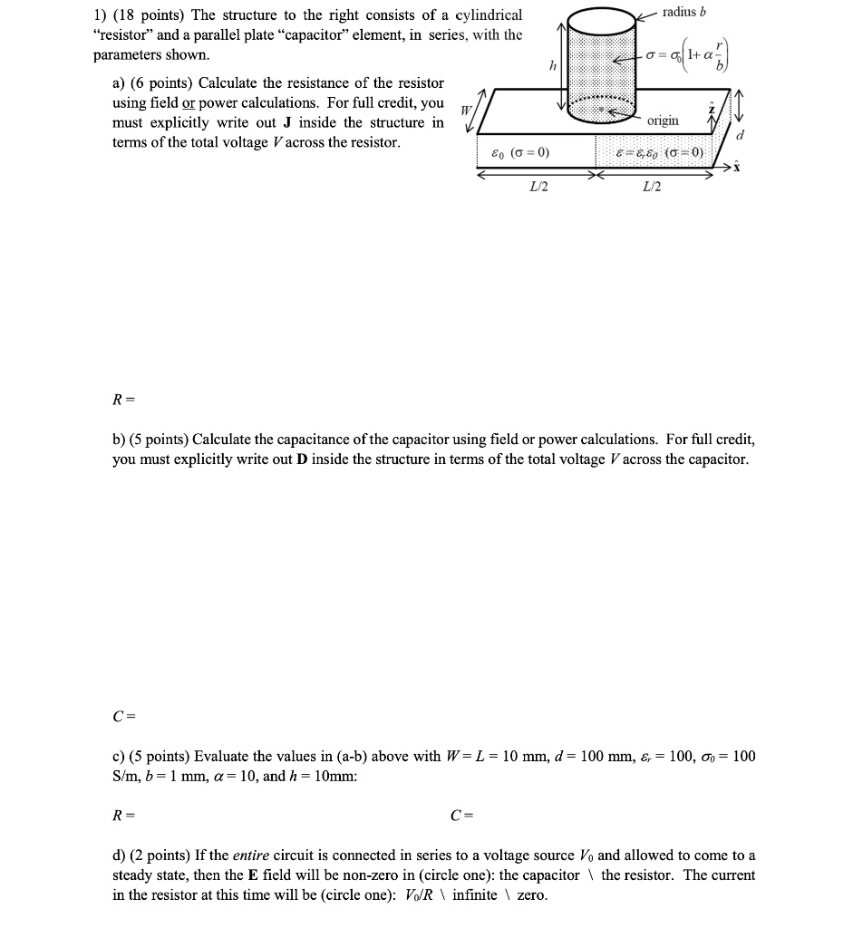 1 18 points the structure to the right consists of a cylindrica radius b parameters shown a 6 ...