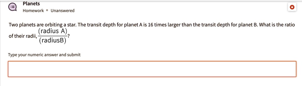 SOLVED:Planets Homework Unanswered Two planets are orbiting a star: The ...