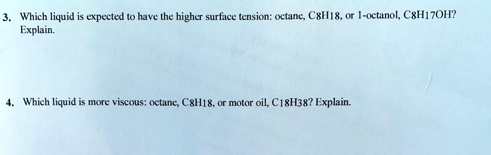 SOLVED: Which liquid is expected to have the higher surface tension ...