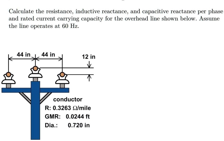 Solved Calculate The Resistance Inductive Reactance And Capacitive