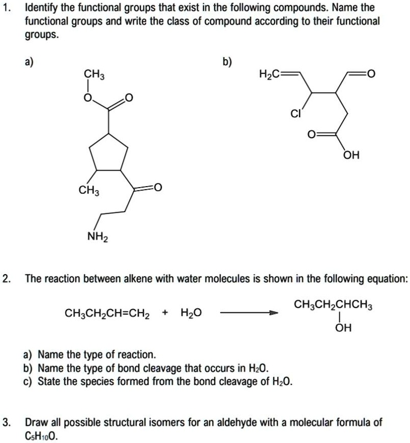 SOLVED: Identify the functional groups that exist in the following compounds: Name the ...