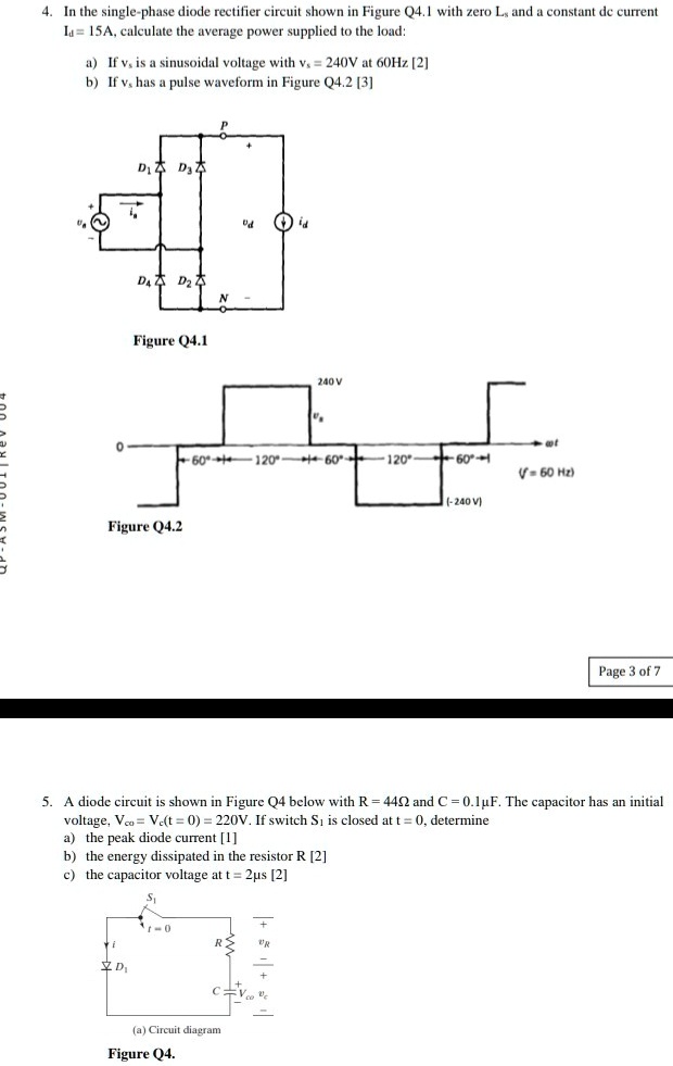 SOLVED: 4. In the single-phase diode rectifier circuit shown in Figure Q4.1 with zero Ls and a ...