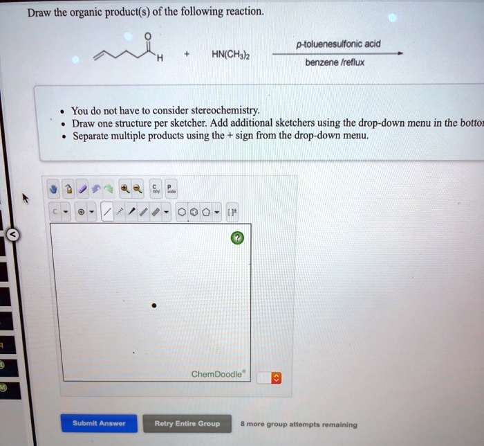 SOLVED:Draw the organic . product(s) of the following reaction p-toluenesulfonic acid HN(CHah ...