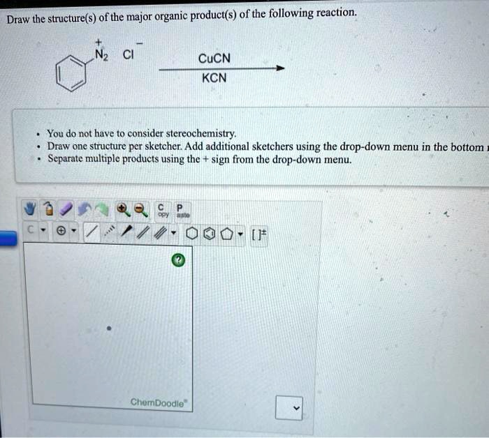 draw the structures of the major organic producls of the following ...