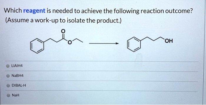 SOLVED: Which reagent is needed to achieve the following reaction ...