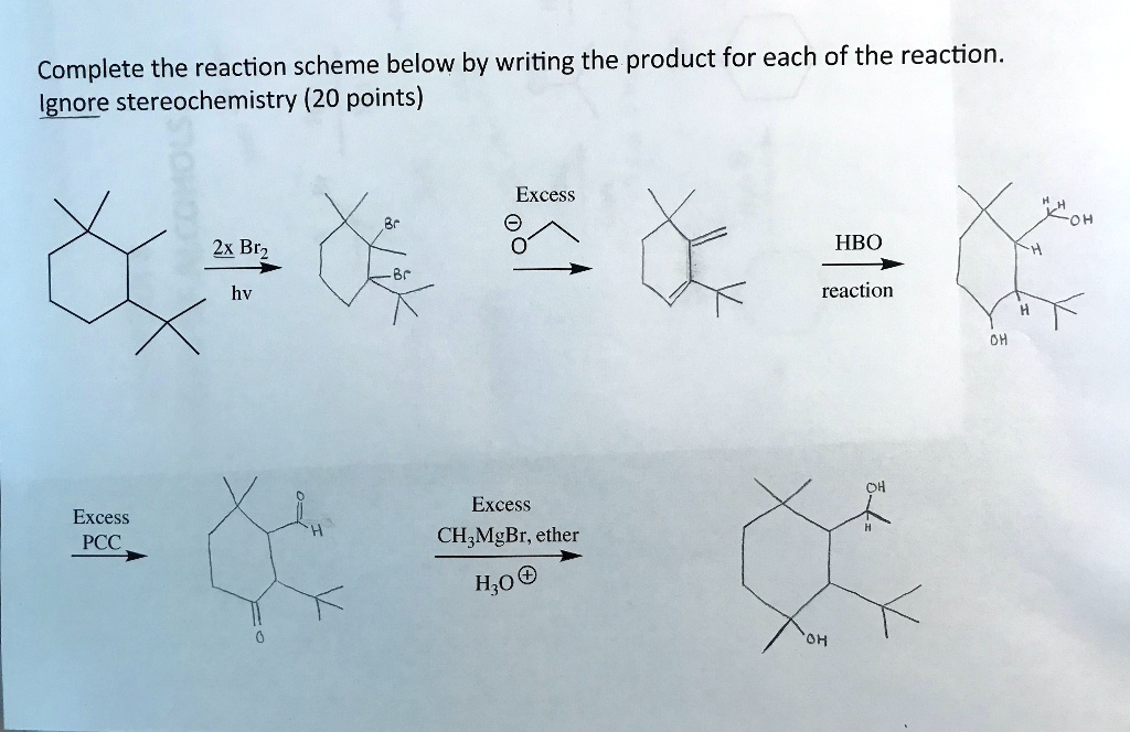 SOLVED: Complete the reaction scheme below by writing the product for ...