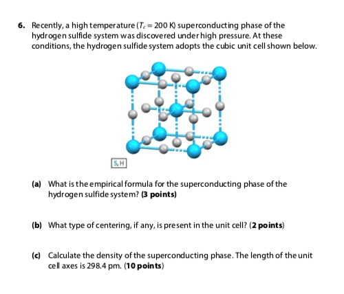 SOLVED: Recently, high temperature 200 superconducting phase of the ...