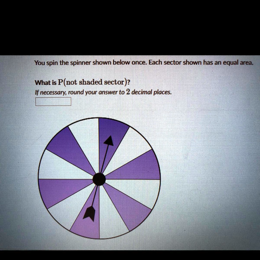 SOLVED: 'You spin the spinner shown below once. Each sector shown has ...