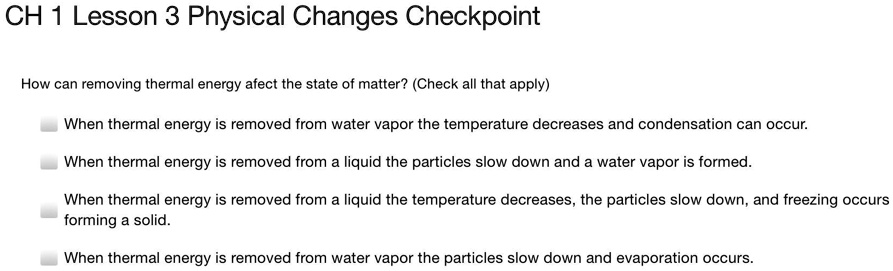 CH 1 Lesson 3 Physical Changes Checkpoint How can removing thermal ...