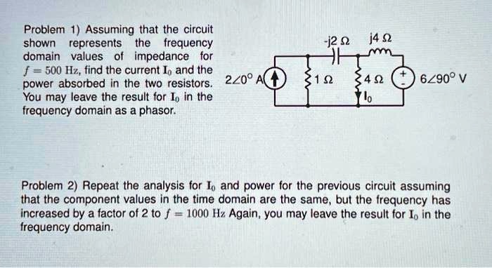SOLVED: Problem 1: Assuming that the circuit shown represents the frequency domain values of ...