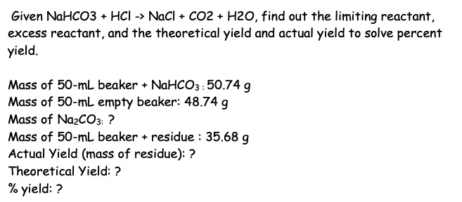 given nahco3 hci nacl co2 hzofind out the limiting reactant excess reactant and the theoretical ...