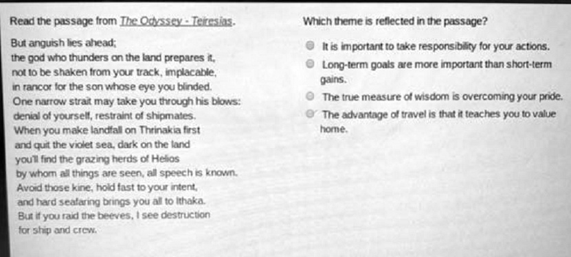 SOLVED: Read the passage from The Odyssey - Teiresias. Which theme is ...