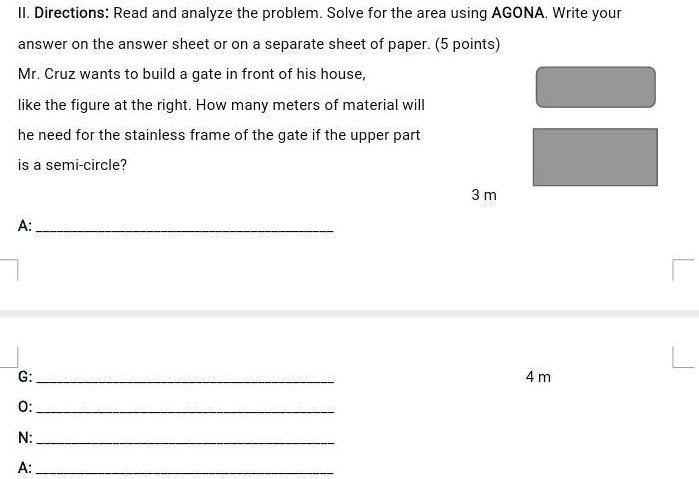 SOLVED: II. Directions: Read and analyze the problem. Solve for the area using AGONA. Write your ...