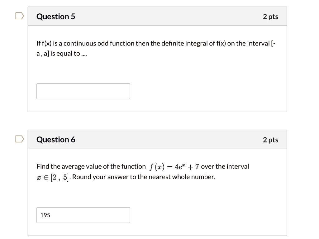 SOLVED: Question 5 2 pts If f(x) is a continuous odd function, then the ...