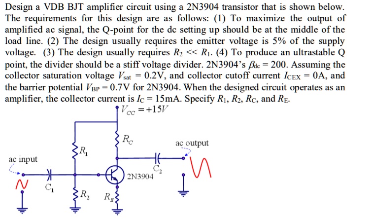 Design a VDB BJT amplifier circuit using a 2N3904 transistor that is ...