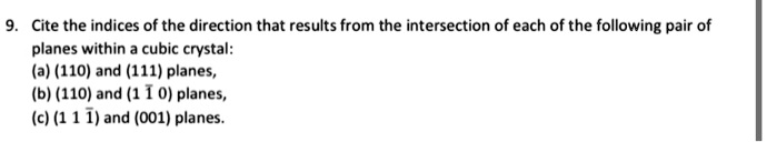 9 Cite The Indices Of The Direction That Results From The Intersection Of Each Of The Following 