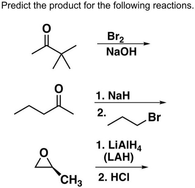 SOLVED: Predict the product for the following reactions. Br + NaOH 1 ...