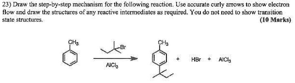 SOLVED:23) Draw the step-by-step mechanism for the following reaction. Use accurate curly artows ...