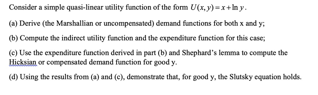 SOLVED: Consider a simple quasi-linear utility function of the form U(x ...