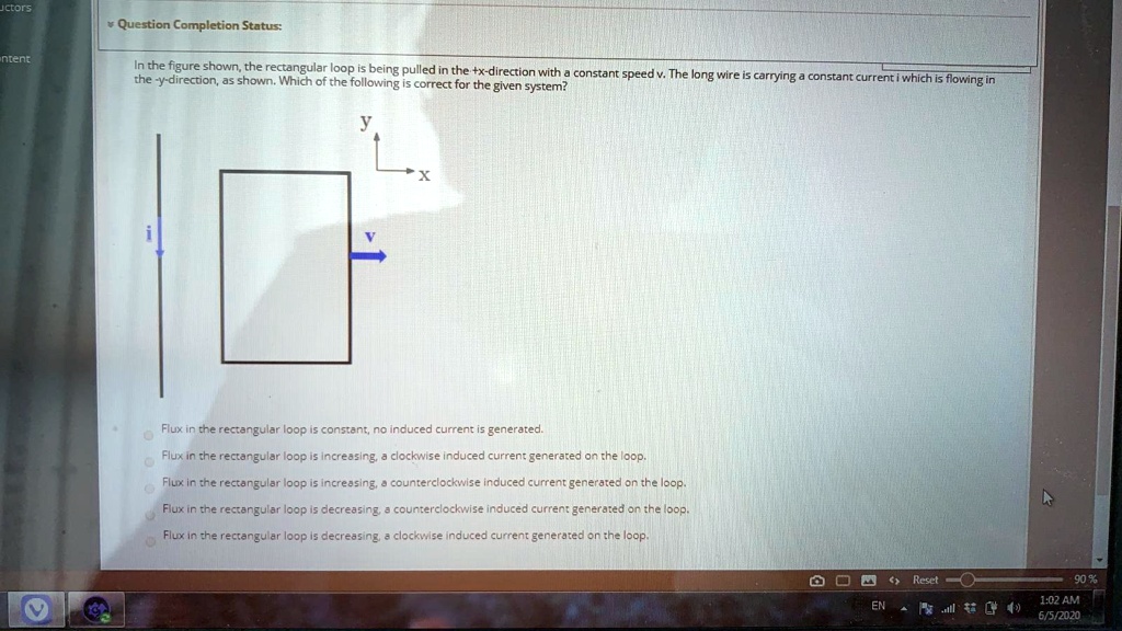In the figure shown, the rectangular loop is being pulled in the x ...