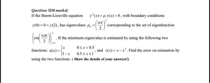 [GET ANSWER] question 310 marksk ifthe sturm liouville equation myr with boundary conditions 70 ...