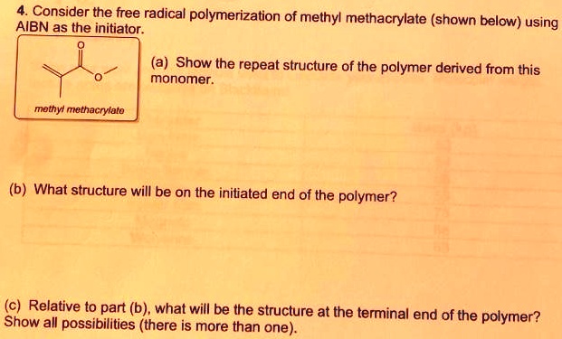 albonsider the free radical polymerization of methyl methacrylate shown ...
