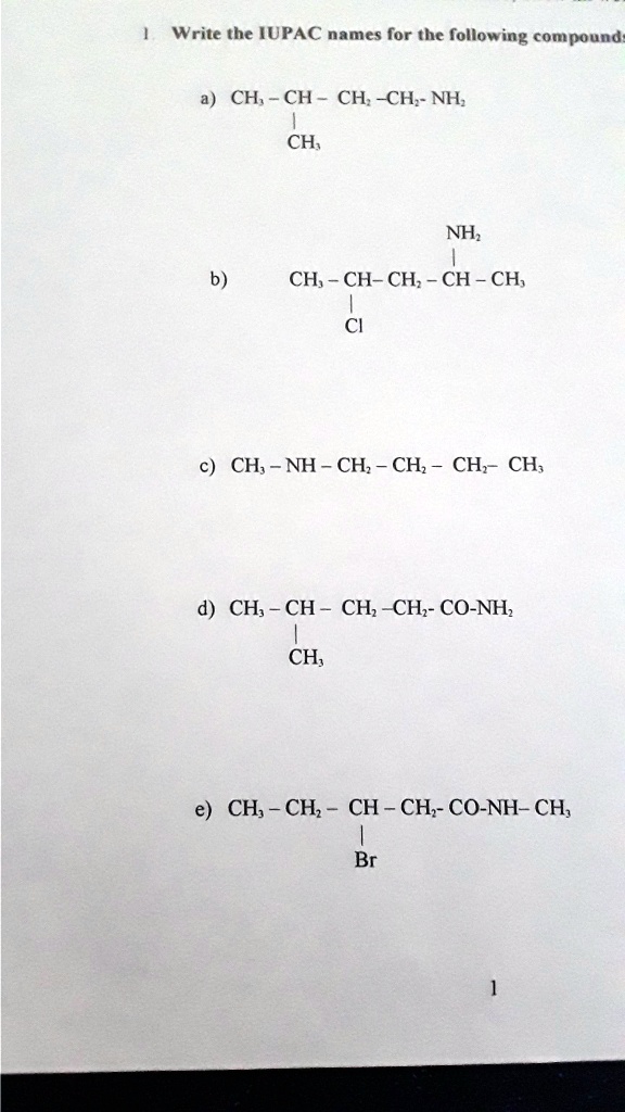 SOLVED: Write the IUPAC names for the following compound CH, CH ~ CH; -CH;- NH; CH, NH, CH, - CH ...