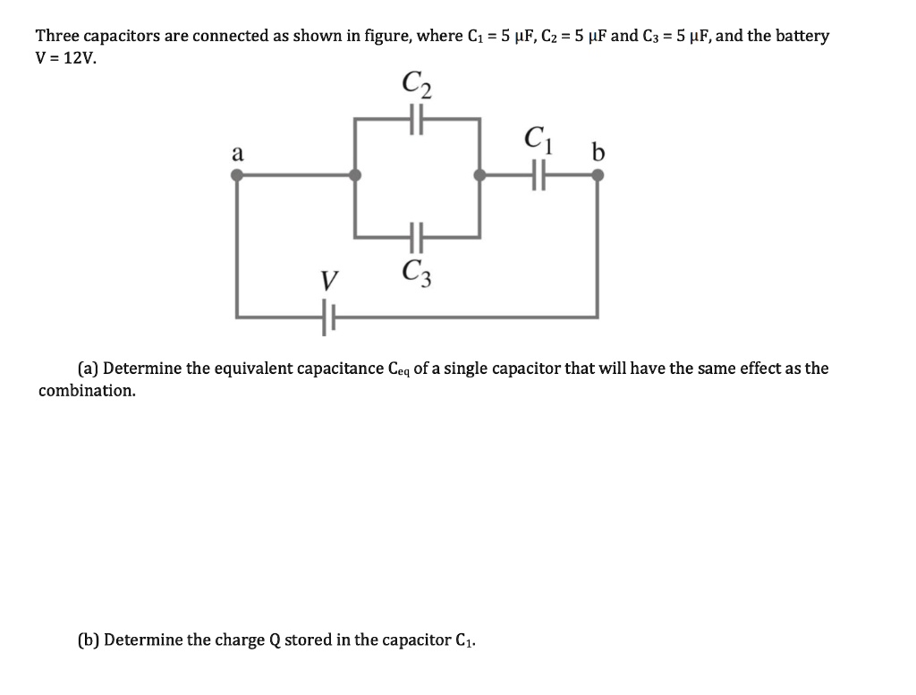 three capacitors are connected as shown in figure where c1 5 afcz 5 uf and c3 5 hf and the ...