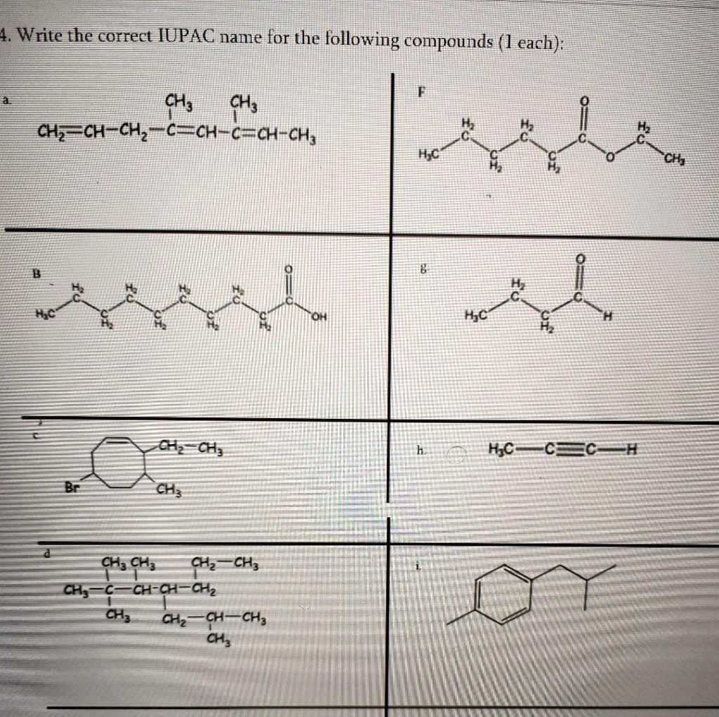 SOLVED: Please write the IUPAC name for the following compounds: 1. H-H=HO=-H-H=HD 2. CH=CH 3 ...
