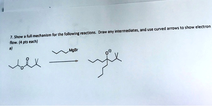 SOLVED: ande use curved arrows t0 show electron the following reactlons ...