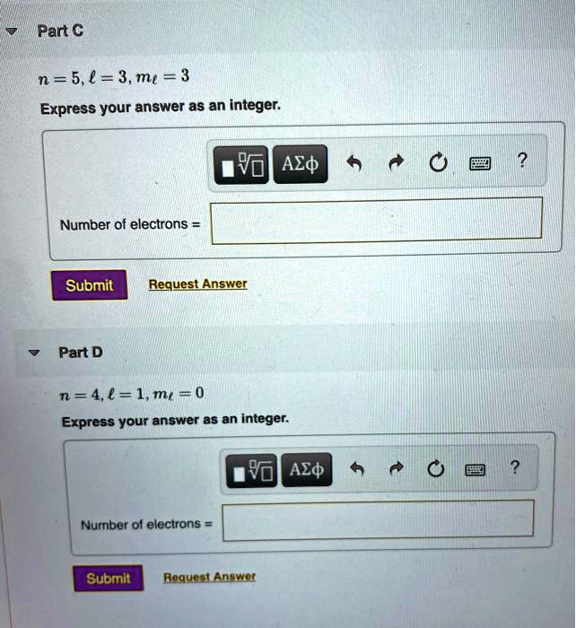 SOLVED: Part C n = 5,2 =3,m/ =3 Express your answer as an integer: AEd Number of electrons ...