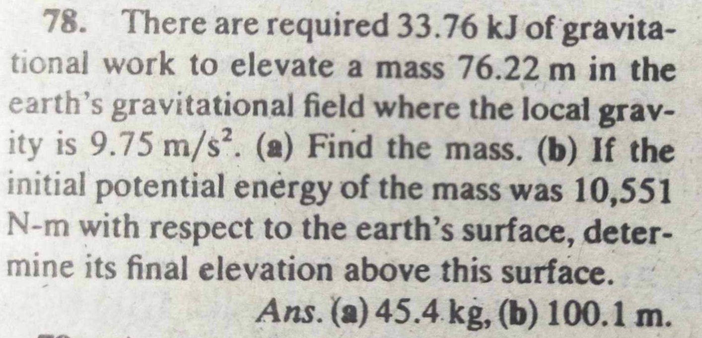 78 there are required 3376 kj of gravitational work to elevate a mass ...