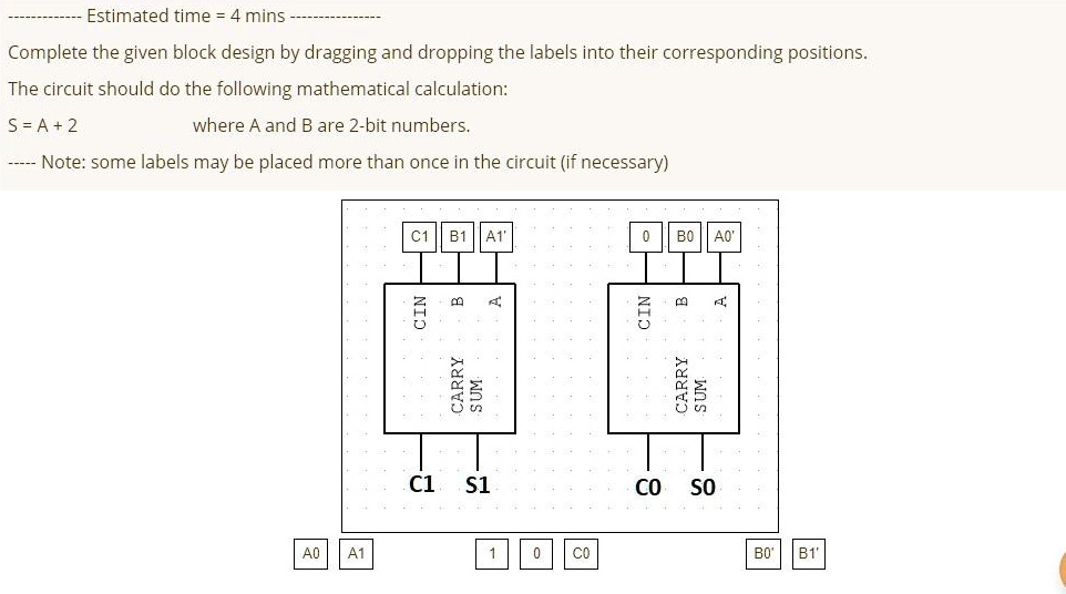 SOLVED: Estimated time=4mins Complete the given block design by ...