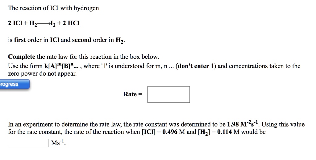 SOLVED: The reaction of ICl with hydrogen 2 ICI + Hz 1z + 2 HCI is first order in ICI and second ...
