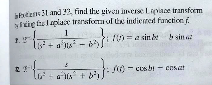 in problems 31 and 32 find the given inverse laplace transform ty inding the laplace transform ...