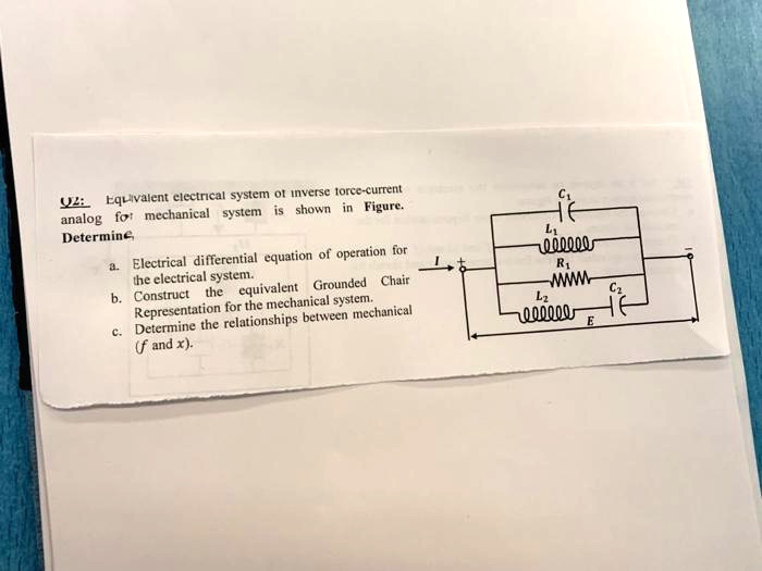 Q2: Equivalent electrical system of inverse force-current analog for ...