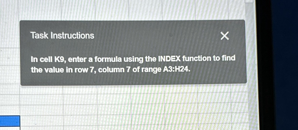 SOLVED: Task Instructions In cell K9, enter a formula using the INDEX ...