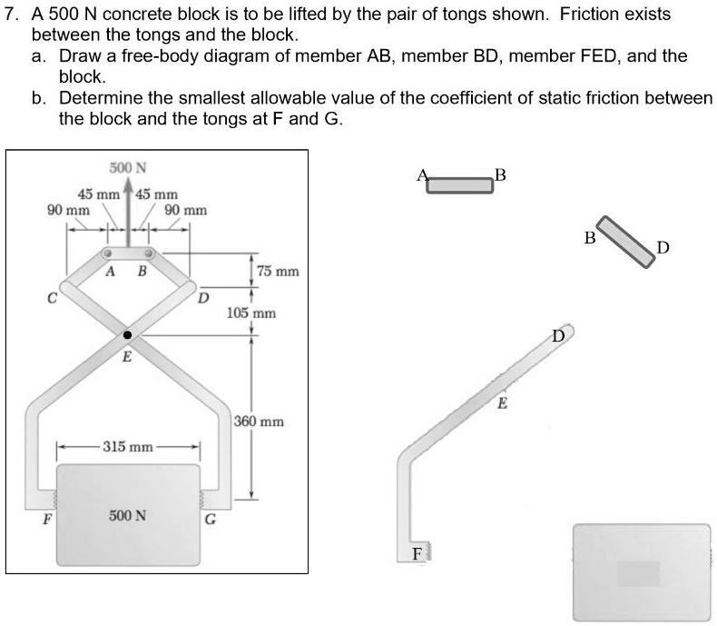 SOLVED: Draw the necessary FBDs, please, and thank you. 7. A 500 N ...