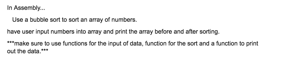 Solved In Assembly Use A Bubble Sort To Sort An Array Of Numbers Have User Input Numbers 