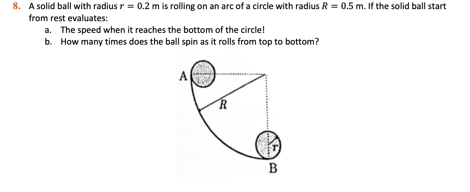SOLVED: 8. A solid ball with radius r=0.2 m is rolling on an arc of a ...