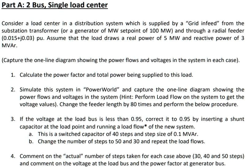 SOLVED: PartA:2 Bus,Singleload center Consider a load center in a distribution system which is ...