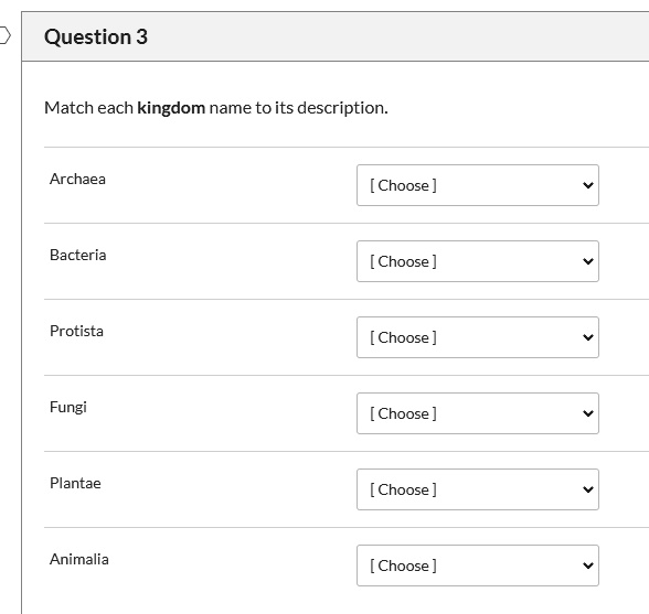 Question 3 Match each kingdom name to its description. Archaea Bacteria ...