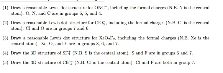 (1) Draw a reasonable Lewis dot structure for ONC?, including the ...