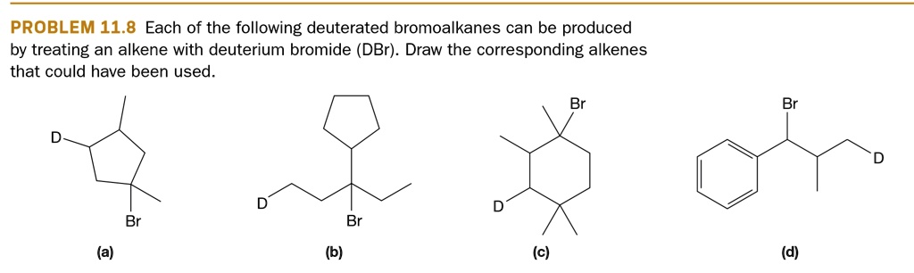 SOLVED:PROBLEM 11.8 Each of the following deuterated bromoalkanes can ...