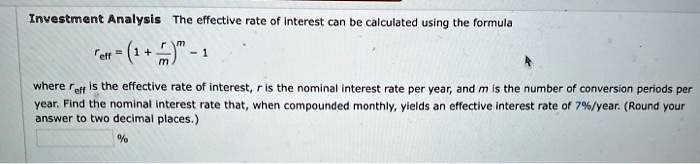 SOLVED: Investment Analysis The effective rate of interest can be ...