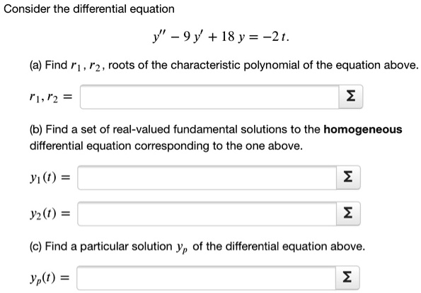 Consider the differential equation Y' - 9y + 18y =-2t. Find r1, r2 ...